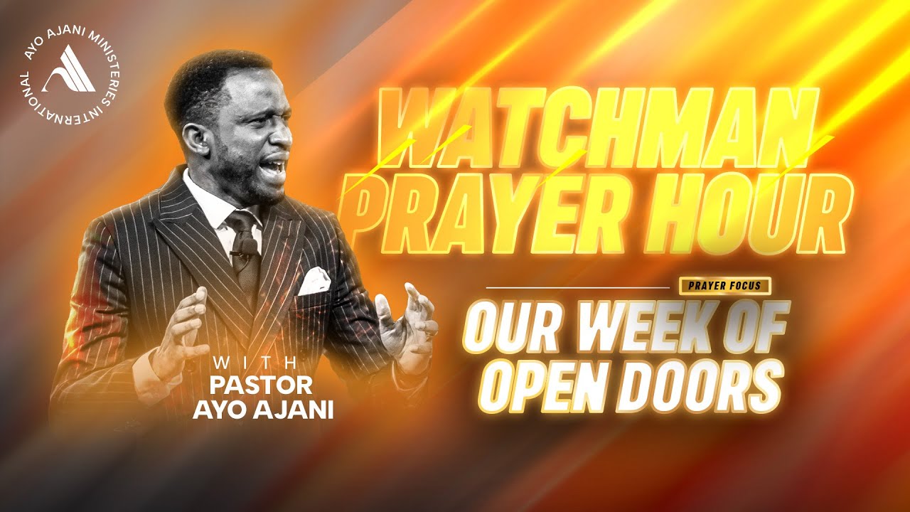 OPEN DOORS! - WATCHMAN PRAYER HOUR WITH PASTOR AYO AJANI. - YouTube