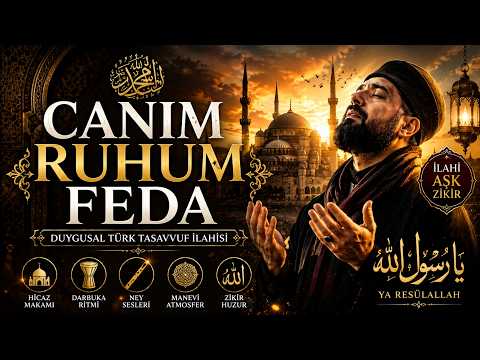 Canım Ruhum Feda | En Duygusal Türk Tasavvuf İlahisi | Allah Allah Zikri