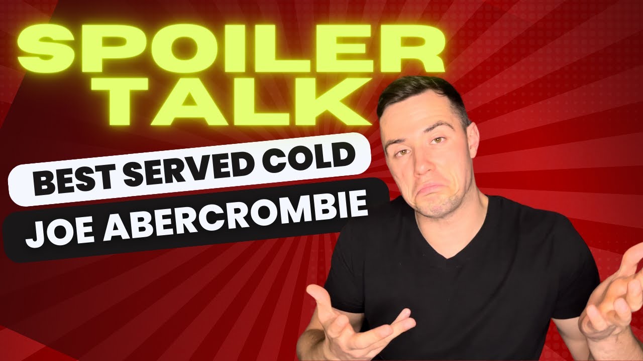 I Finished Best Served Cold By Joe Abercrombie! Review & Spoiler Talk ...