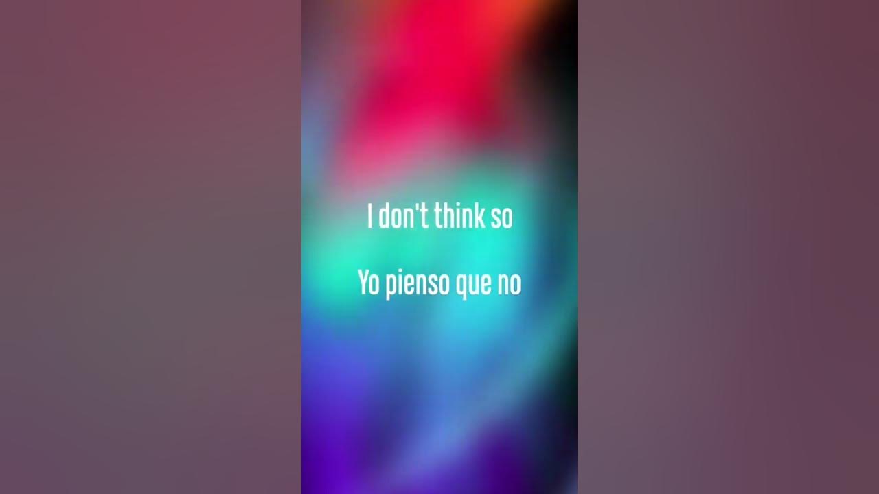 I Don t Think So In Spanish YouTube i-don-t-think-so-in-spanish-youtube