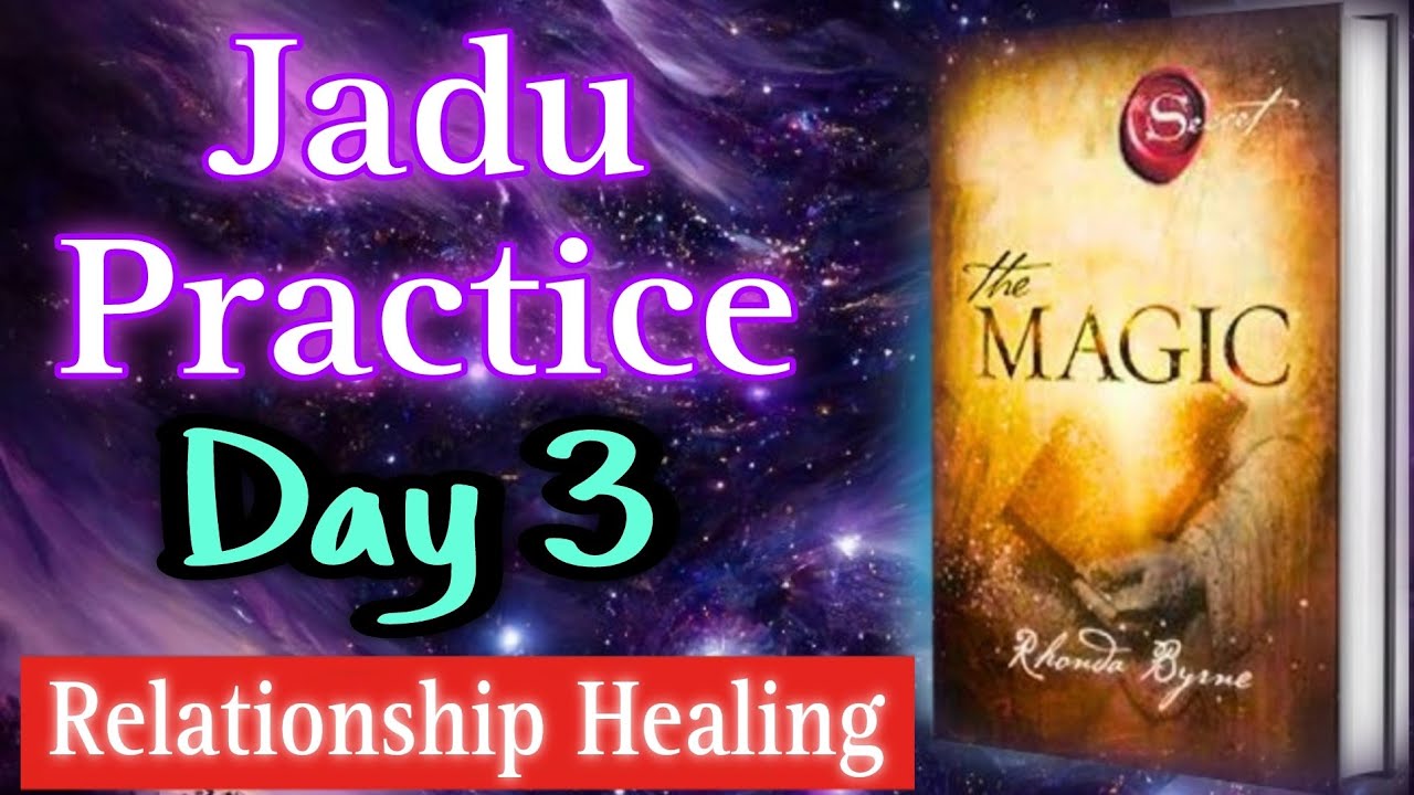 Relationship Healing Practice Jadu Practice Day 3 || Jadu Practice in ...