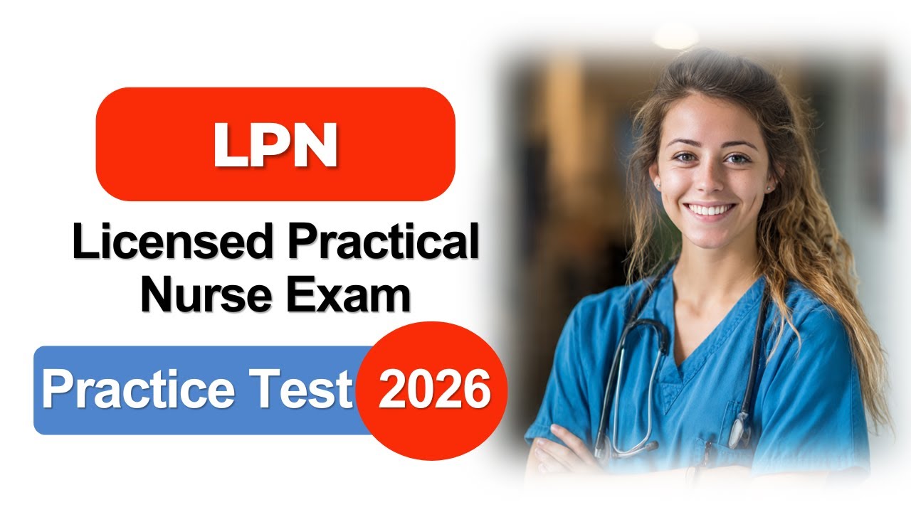LPN Practice Test 2026 UPDATED | Licensed Practical Nurse Exam | 25 ...