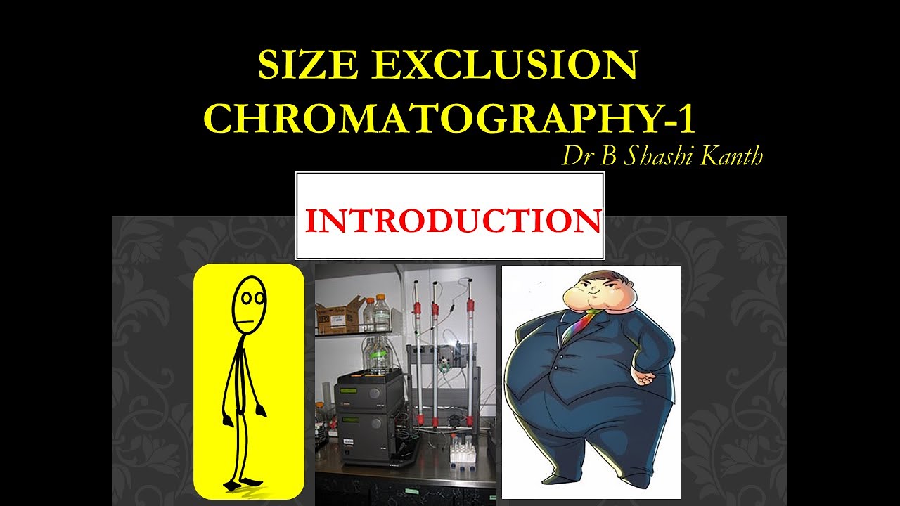 Size Exclusion Chromatography-1-Introduction - YouTube