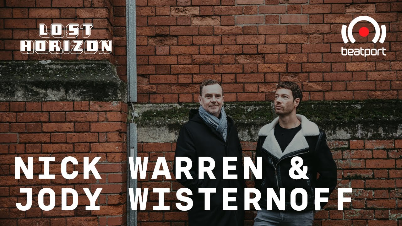 Nick Warren & Jody Wisternoff DJ set - Lost Horizon Festival ...
