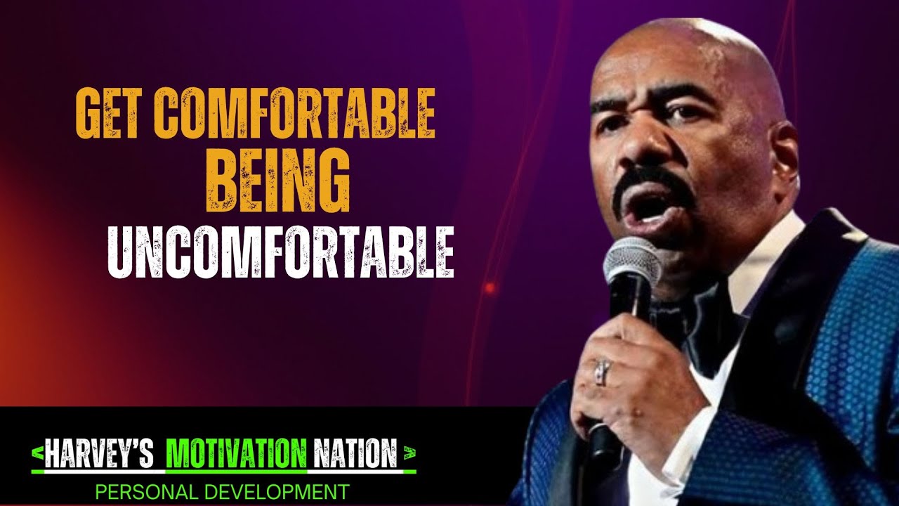 Get Comfortable Being Uncomfortable[STEVEHARVEY]PowerFUL Motivatinal ...