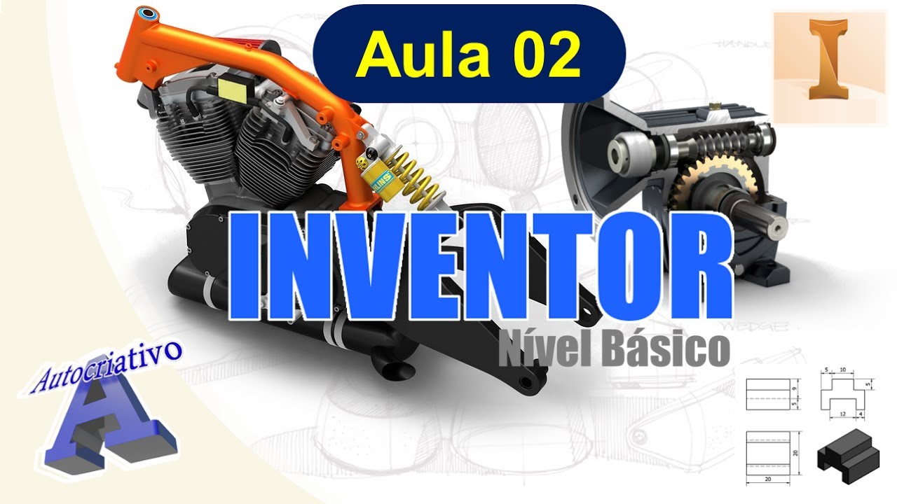 Curso de Inventor - Nível Básico - Aula 02/20 - Primeiros Passos ...