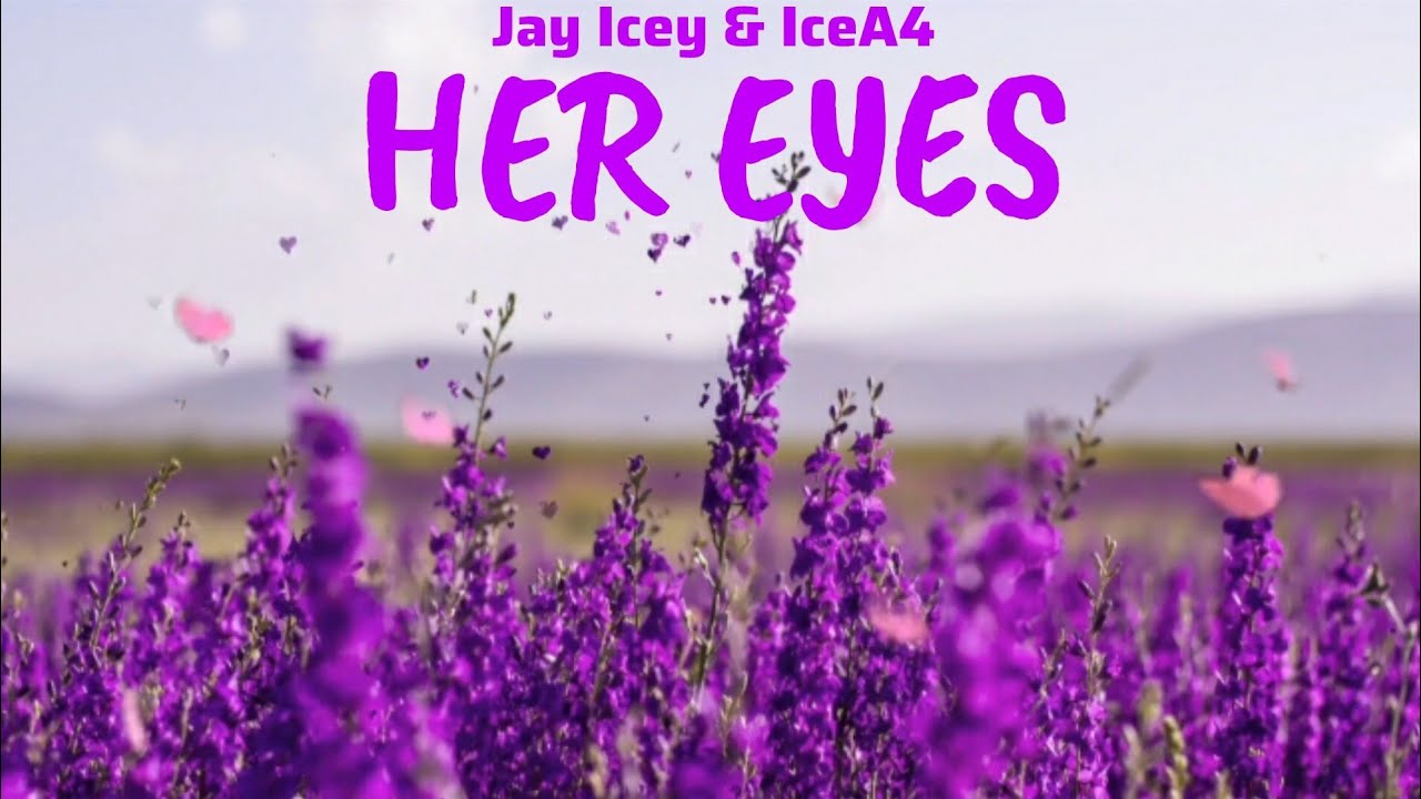 Jay Icey & IceA4 - Her Eyes (Official Lyric Video) - YouTube