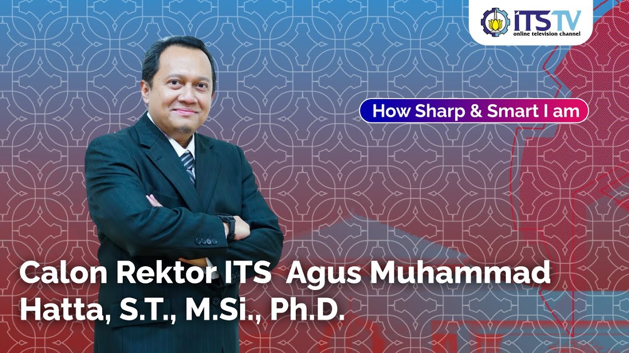 Paparan Calon Rektor ITS - Agus Muhammad Hatta, S.T., M.Si., Ph.D ...