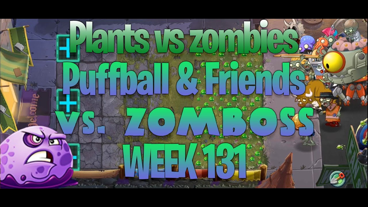 Plants vs Zombies 2: Week 131: Puffball & Friends vs Zomboss! - YouTube