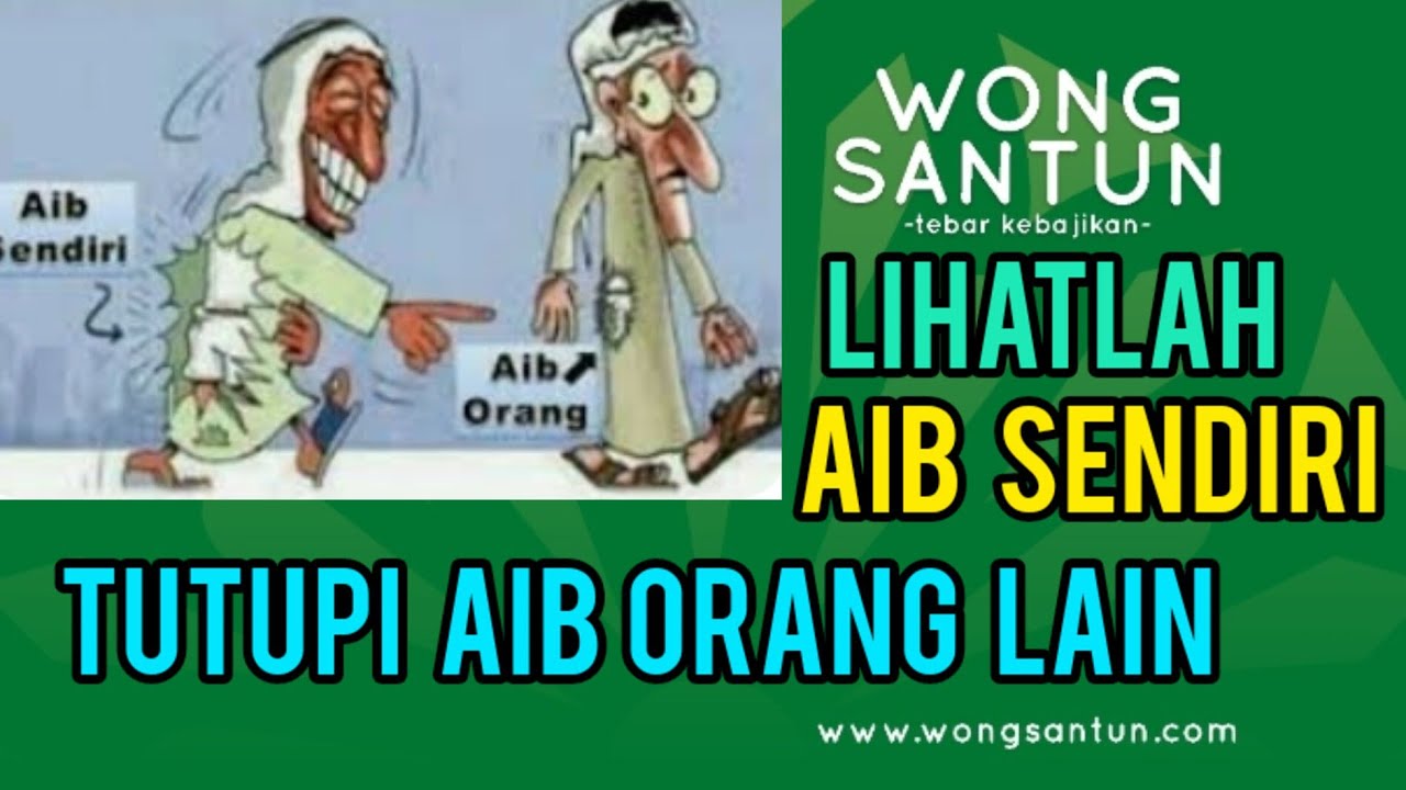 Ingin Bahagia Sibukkan dengan Aib Sendiri - Wongsantun - YouTube