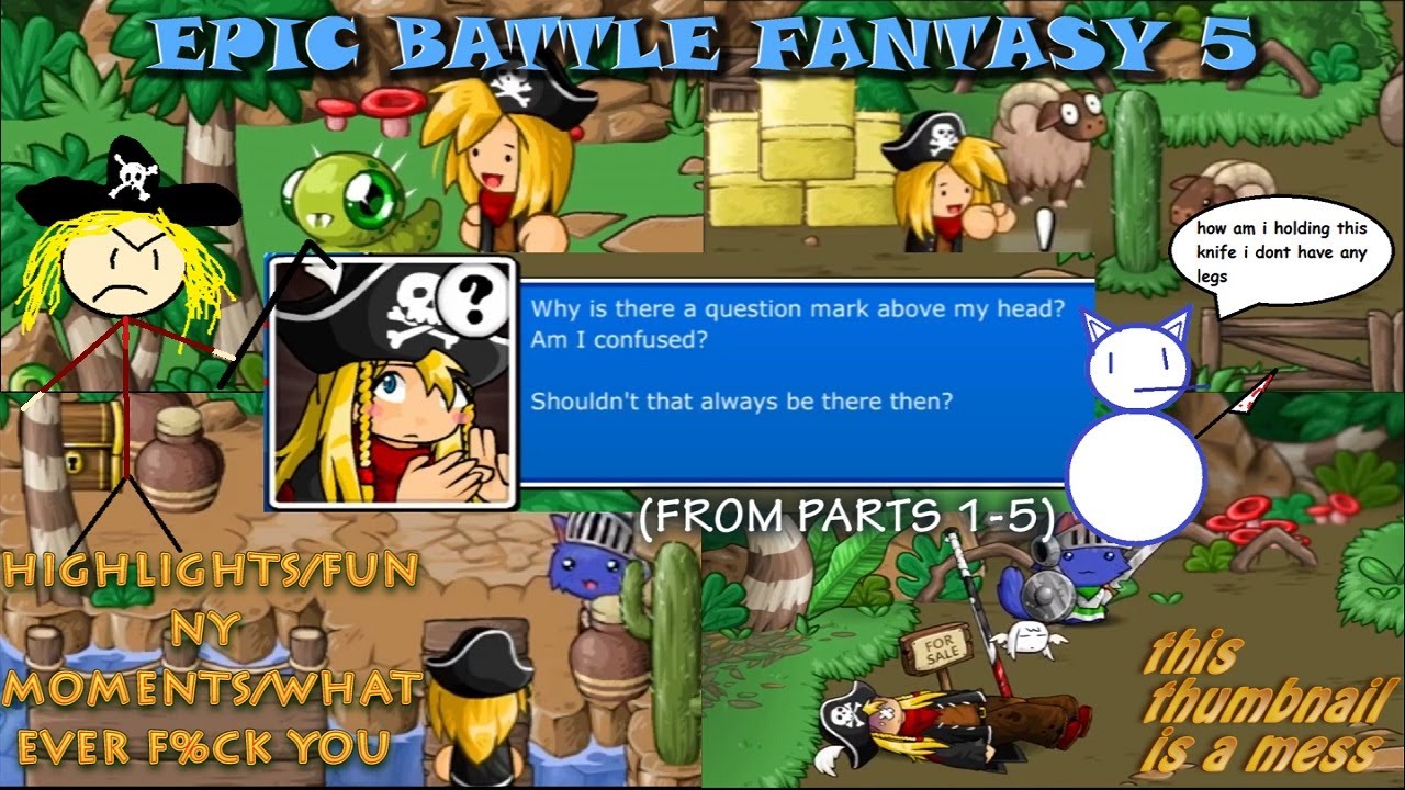 Epic Battle Fantasy 5 - Highlights/Funny Moments/Whatever #01 (Part 1-5 ...