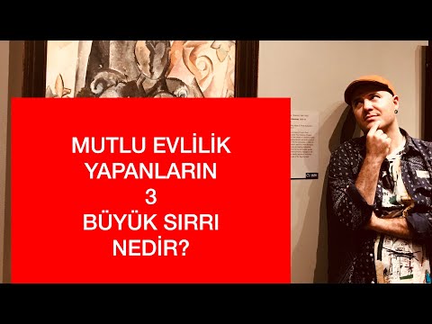 MUTLU EVLİLİKLERİN SIRRI NEDİR? ÜÇ MADDE HALİNDE MUTLU EVLİLİK YAPMANIN SIRLARI - İLİŞKİLER VLOG