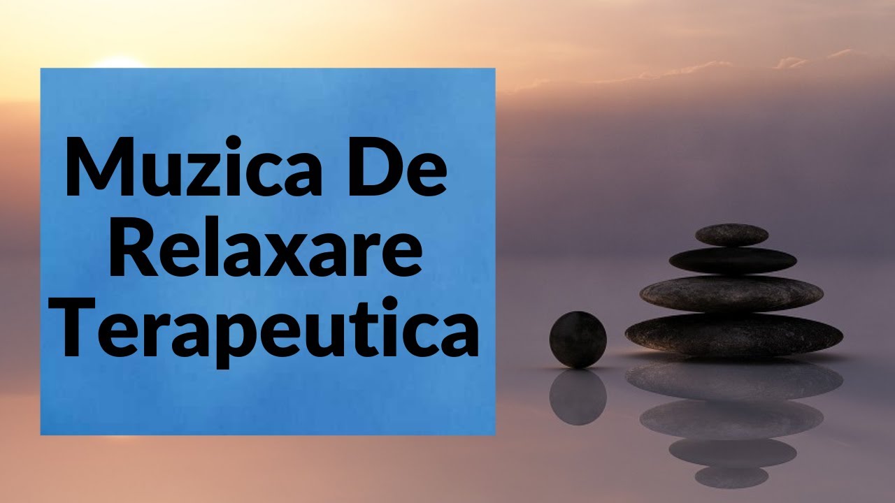 MUZICA DE RELAXARE - YouTube