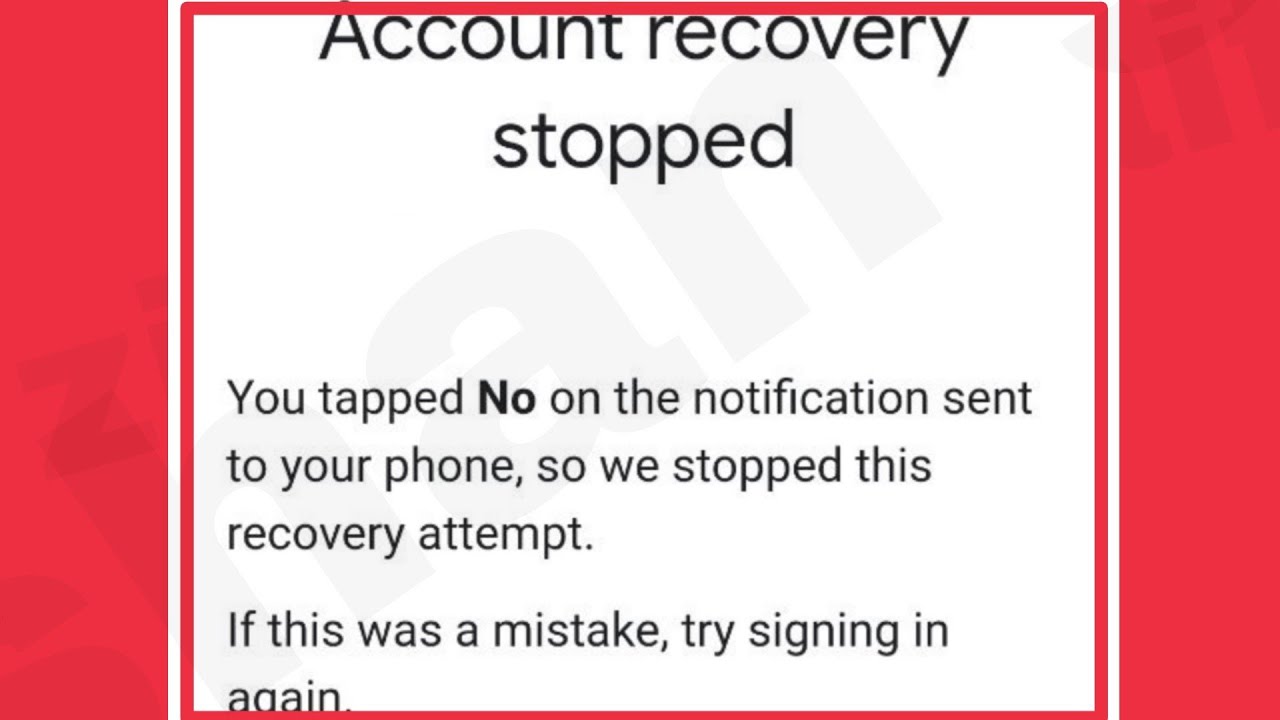 Google Account Login Account Recovery Stopped | You tapped No on the ...