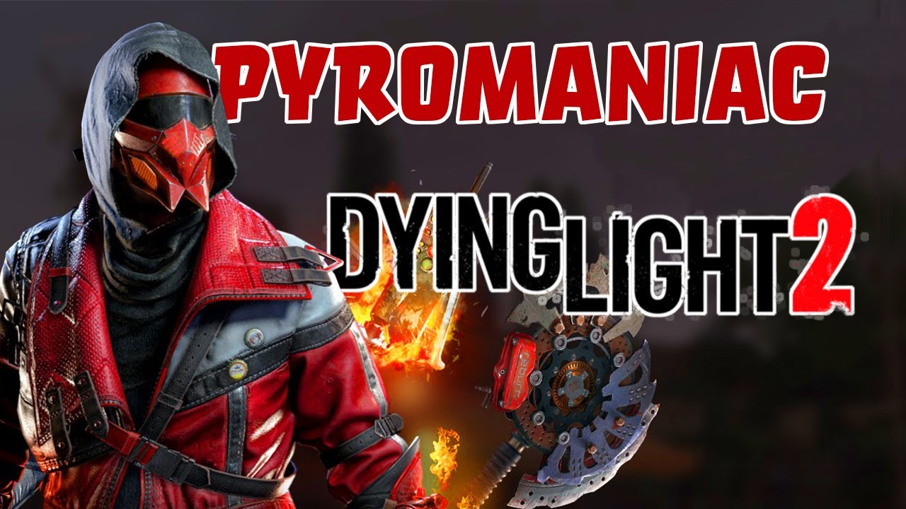 Dying Light 2: The Fire Spreads | Pyro Build (Ep.3) - YouTube