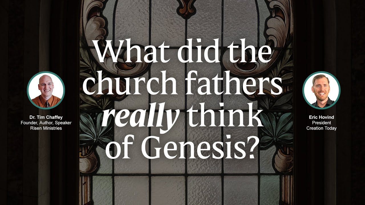 The Church Fathers' Thoughts on Genesis | Eric Hovind & Dr. Tim Chaffey ...