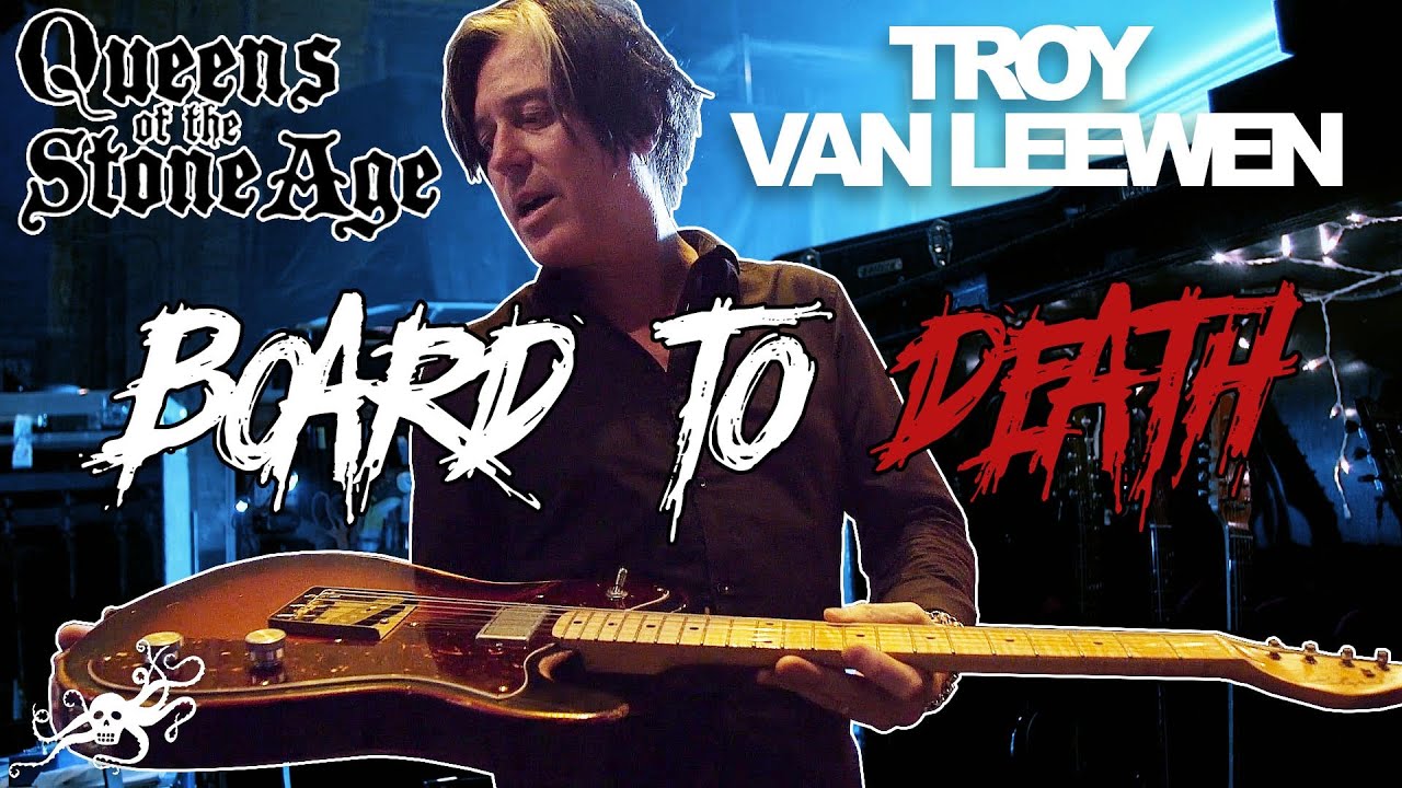 Board to Death Ep. 8 - Troy Van Leeuwen (Queens of the Stone Age, Gone ...