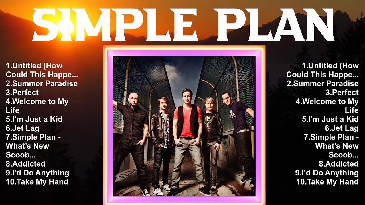 Simple Plan Greatest Songs 🍃 New Playlist 🍃 Popular Songs - YouTube