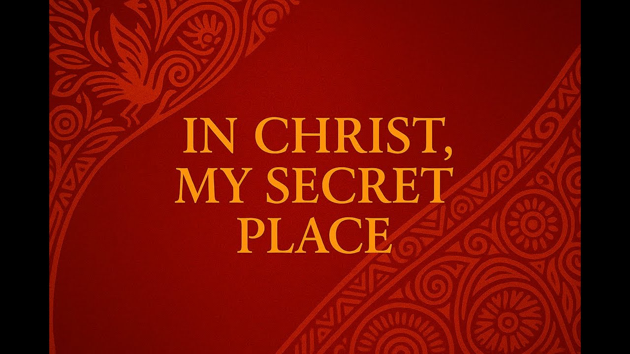 In Christ, My Secret Place - YouTube