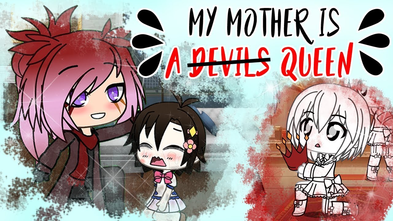 My Mother Is A Devil Queen | Gacha Life Trailer - YouTube
