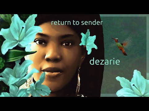 Dezarie ~ return to sender 𓋹 lyrics 𓋹