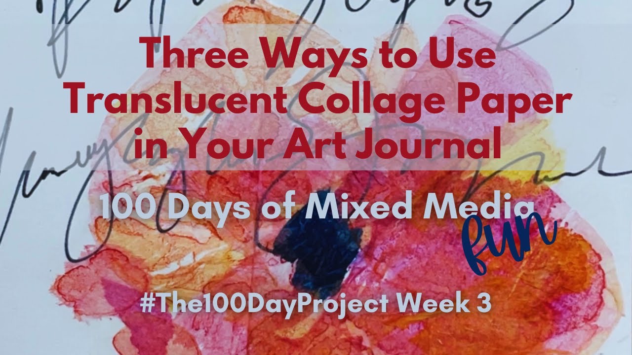 Three Ways to Use Translucent Collage Paper in Your Art Journal - YouTube