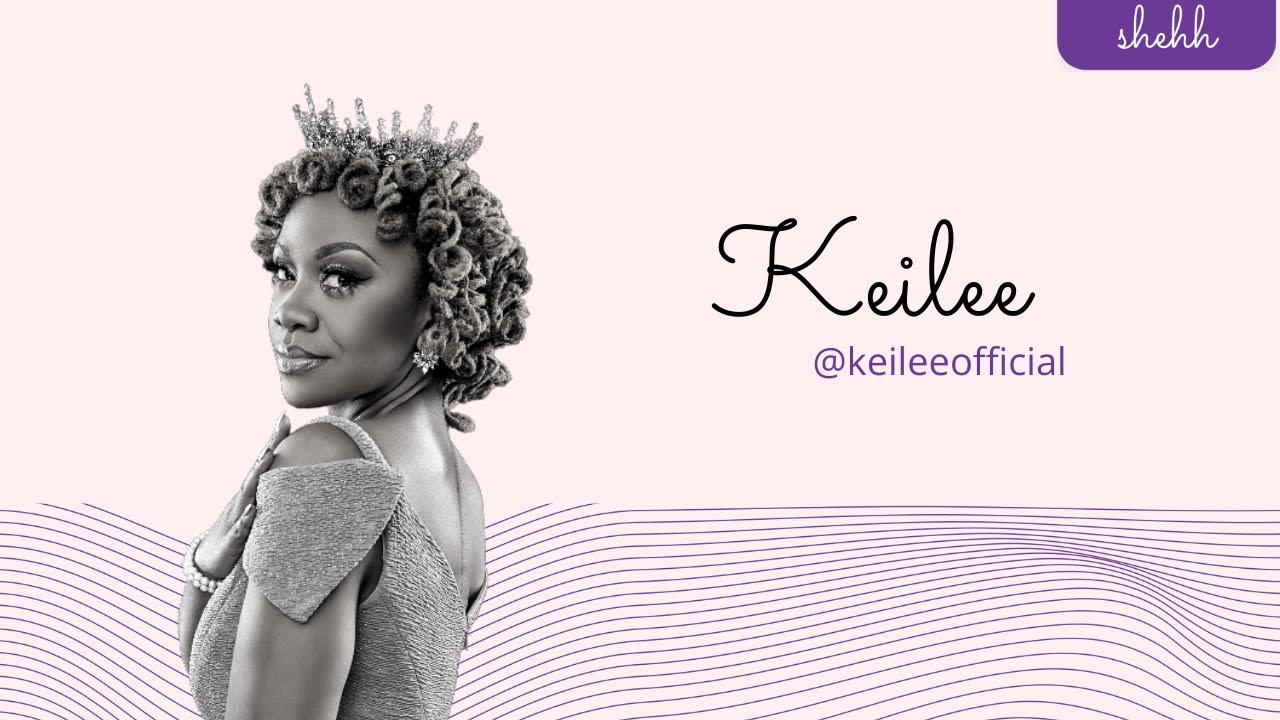 KEILEE | SheHH PODCAST S3E17 - YouTube