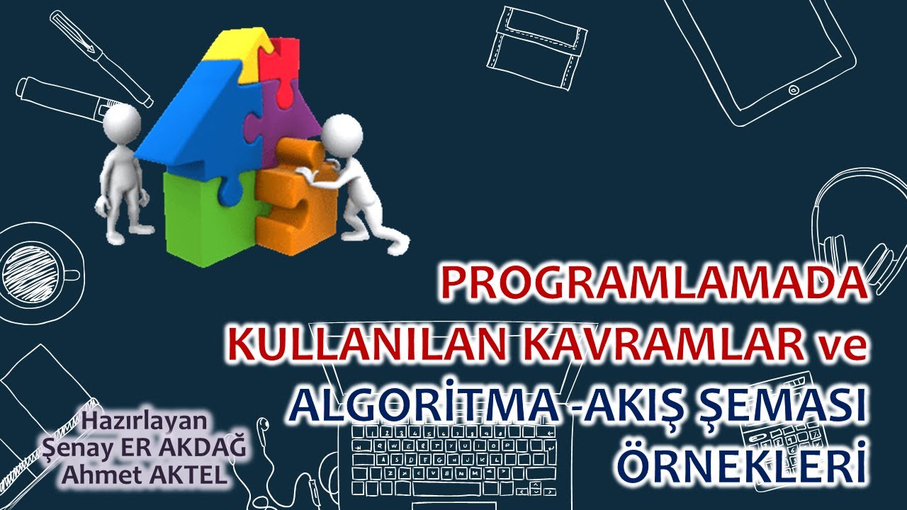 Programlamada Kullanilan Kavramlar Ve Algorİtma AkiŞ Şemasi Örneklerİ 6sınıflar İçin Youtube