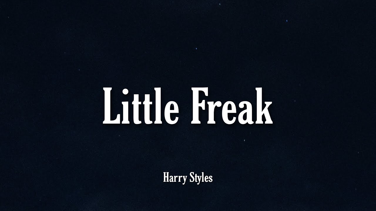 Little Freak - Harry Styles | Lyrics [speed up TikTok version] - YouTube