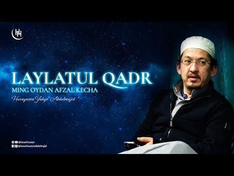 Laylatul qadr — ming oydan afzal kecha! | Husaynxon Yahyo Abdulmajid | Ҳусайнхон Яҳё Абдулмажид