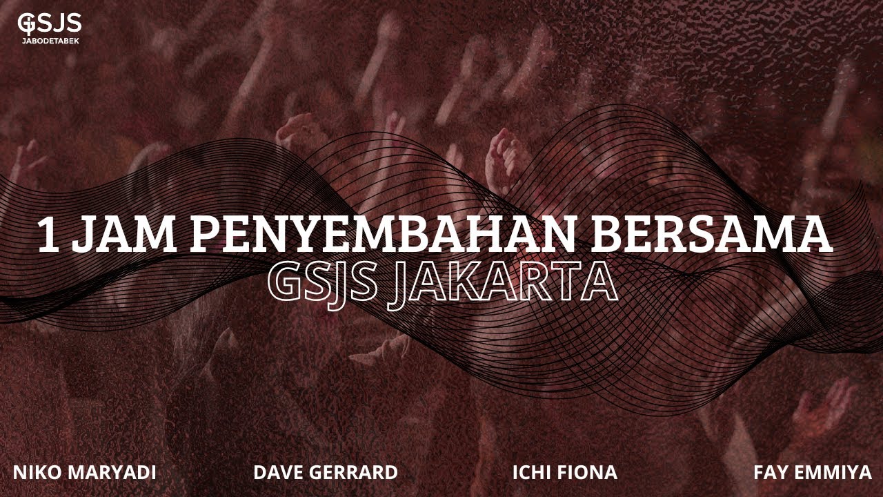 1 Jam Penyembahan Bersama Niko Maryadi, Dave Gerrard, Ichi FIona, Fay ...