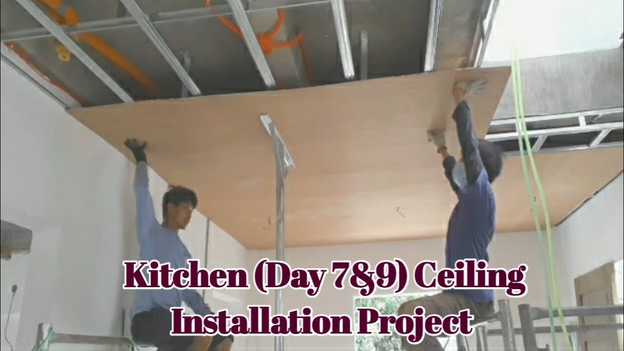 Kitchen (Day 7&9) Ceiling Installation Project - YouTube
