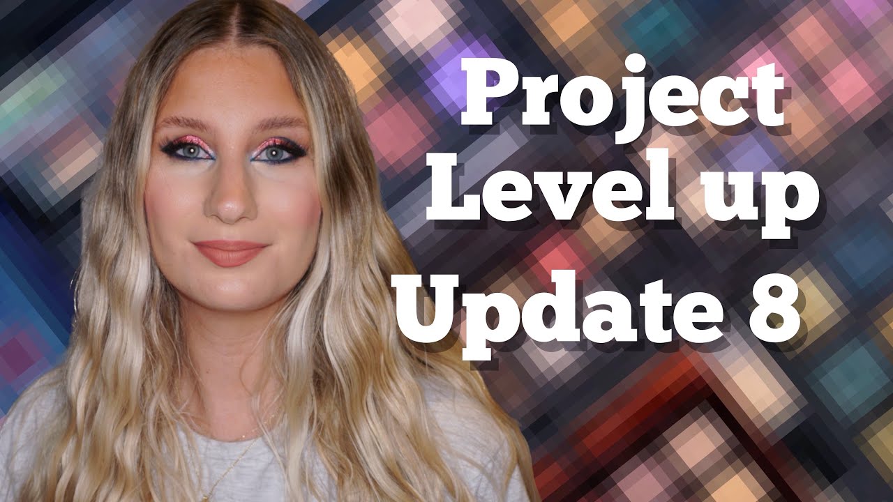 Project Level Up - Update 8 | sofiealexandrahearts - YouTube