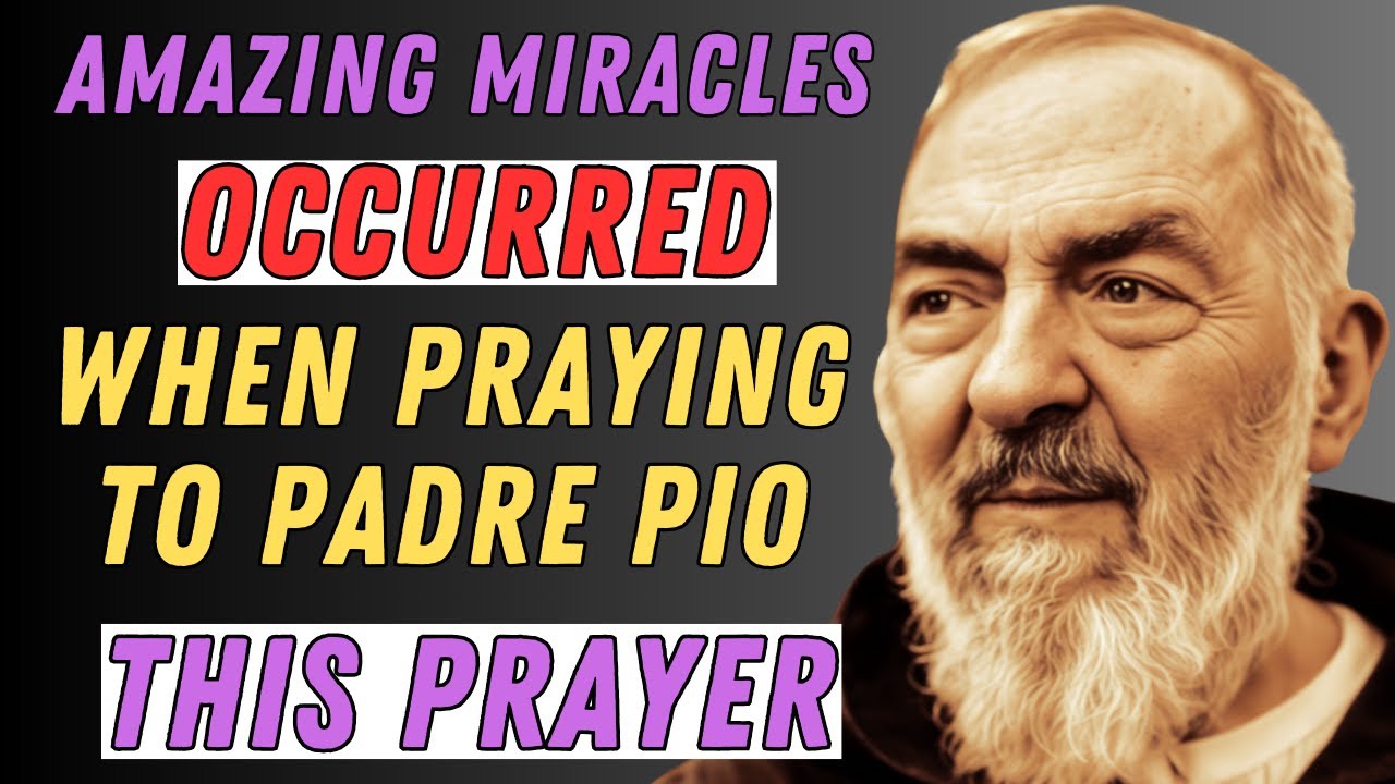 INCREDIBLE MIRACLES HAPPENED WHEN PRAYING TO SAINT PADRE PIO WITH THIS ...
