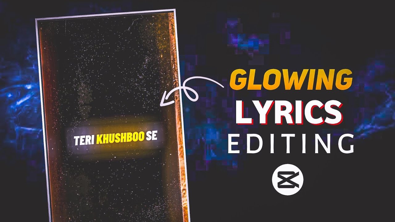 Glowing Text Lyrics Video Editing Tutorial in CapCut - [ Step-by-Step Guide! ] - YouTube