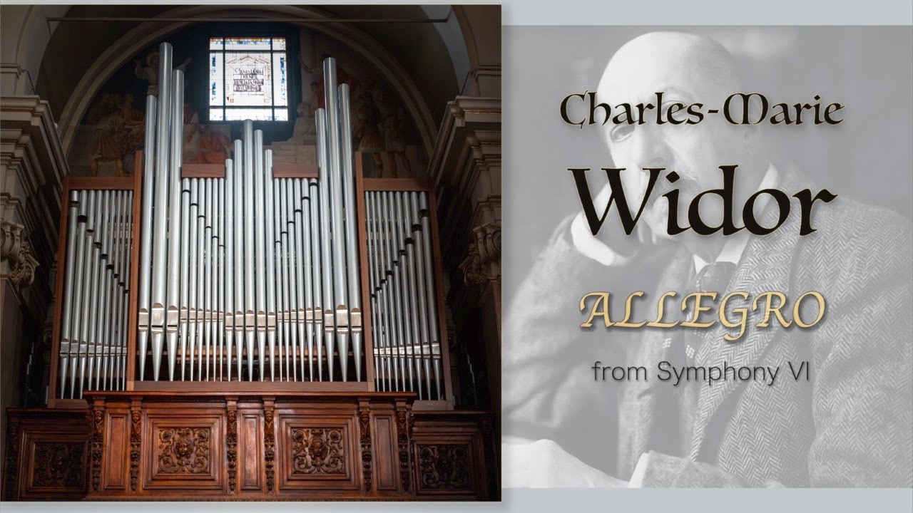 Charles-Marie Widor - ALLEGRO from Organ Symphony No.6, Op.42 - YouTube