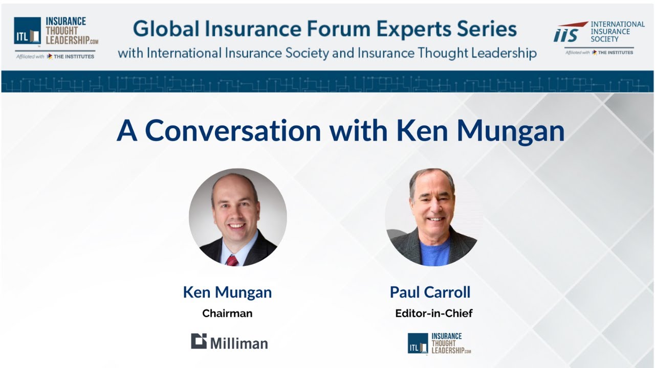 Global Insurance Forum Experts Series 2022: A Conversation with Ken ...