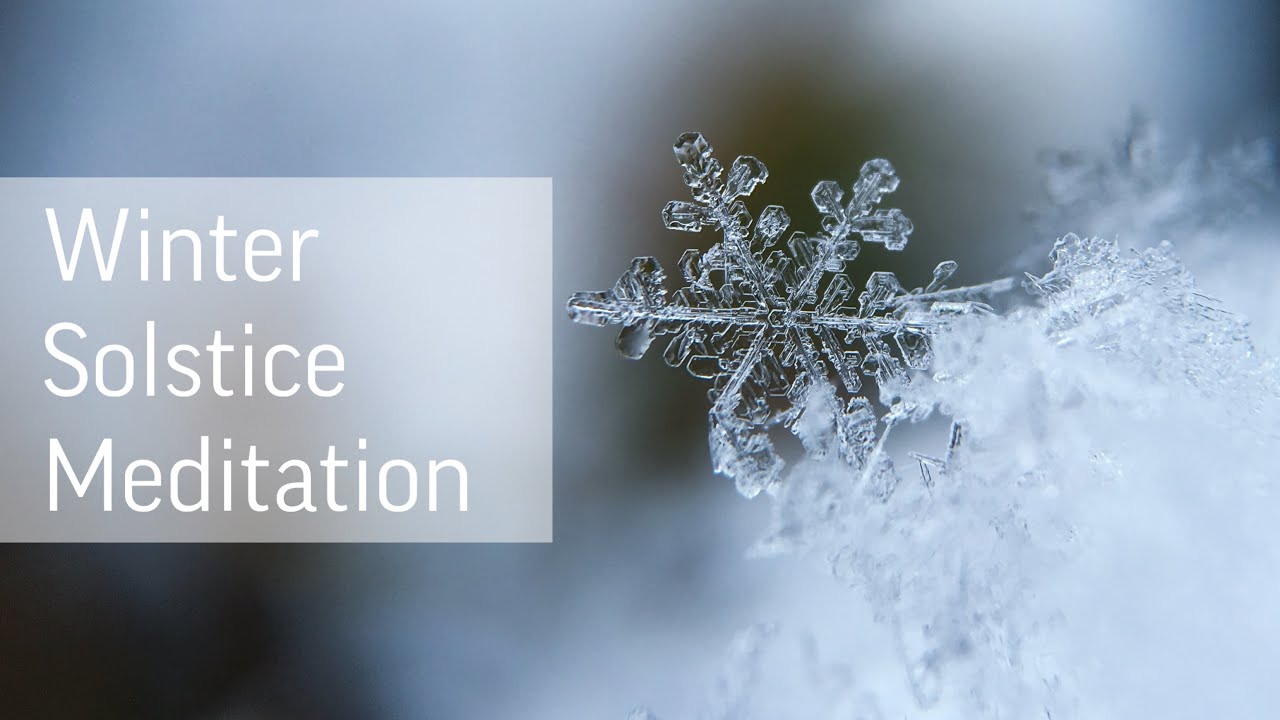 Winter Solstice Meditation - YouTube