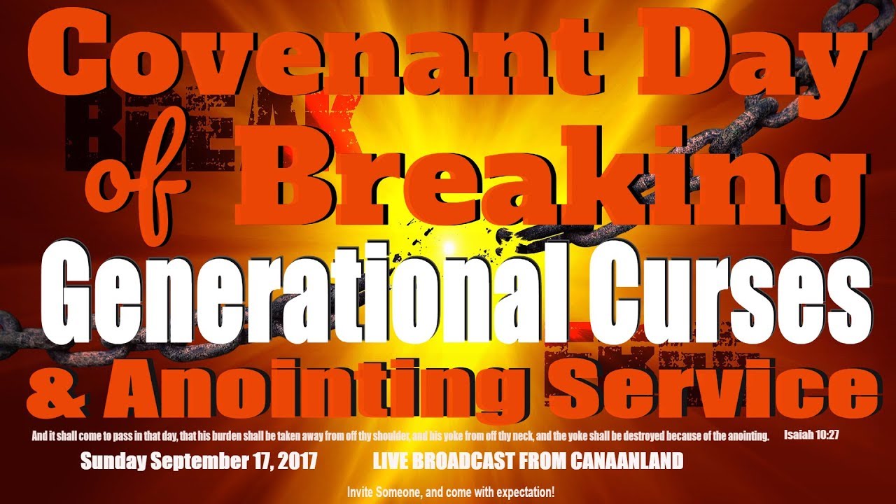 Covenant Day of Breaking Generational Curses, Sept 15, 2017 [3rd ...