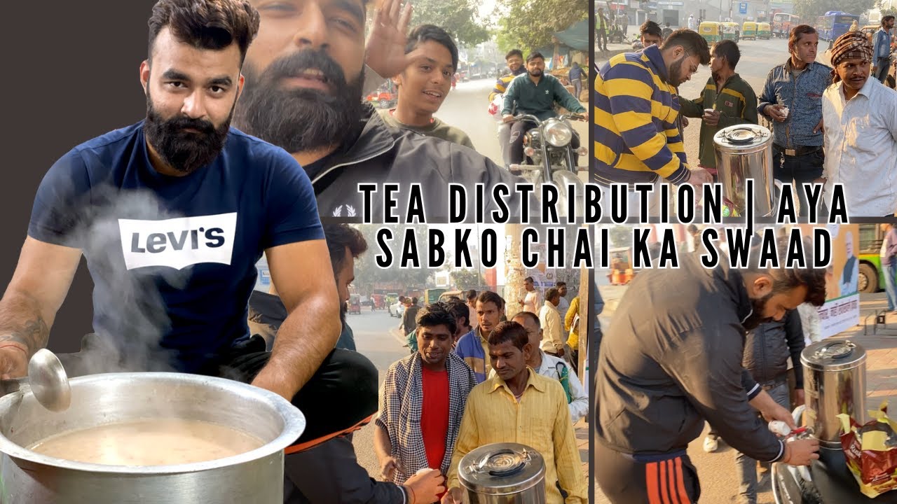 Chai Distribution | Chai ka aya sabko badia Swaad | Dost ne Lagadi Aag ...