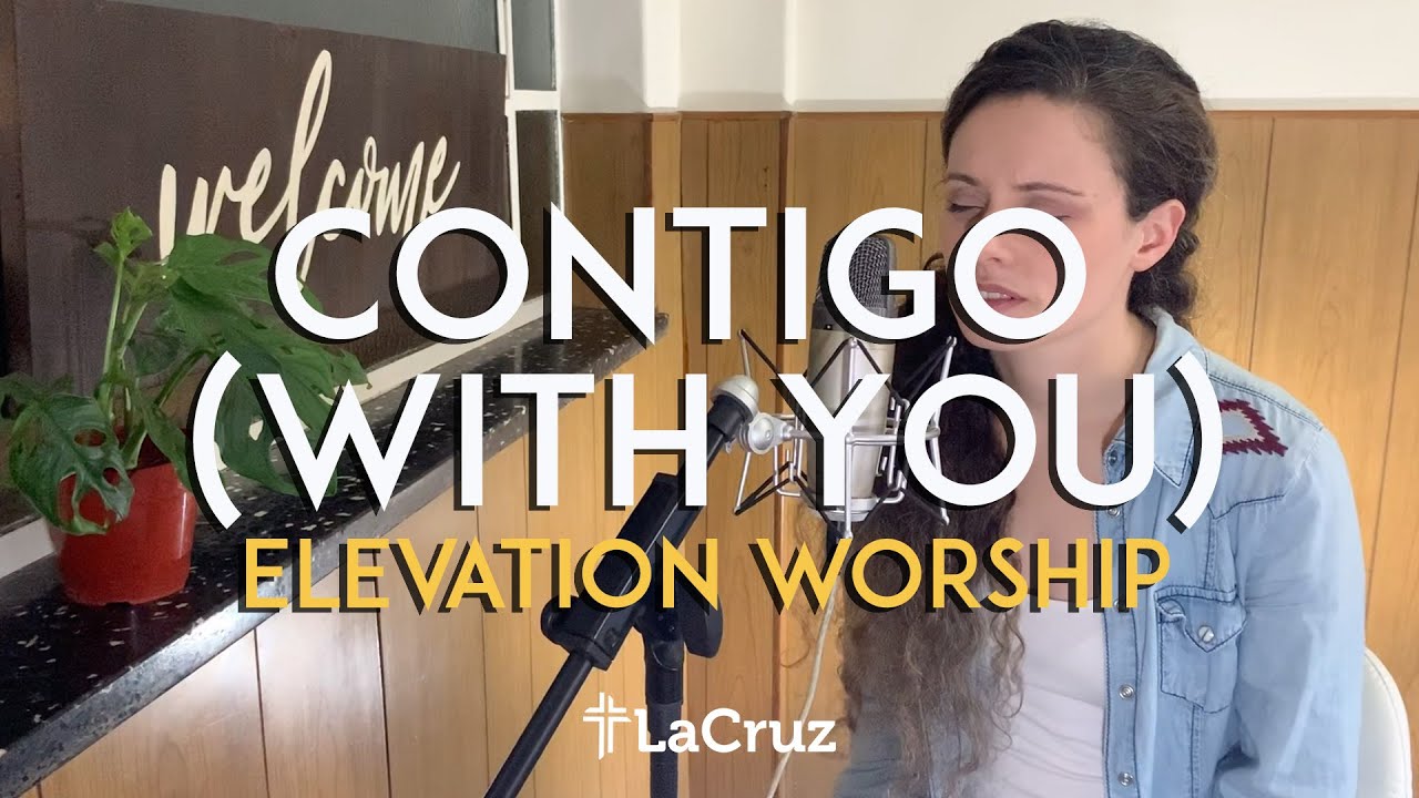 Contigo (With You) | Elevation Worship - La Cruz Buenos Aires - YouTube