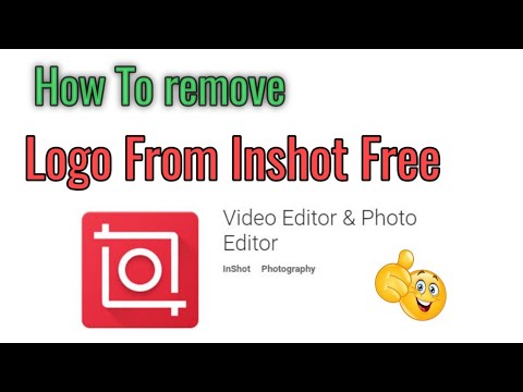 How To Remove Inshot Video Editing Software Logo Free From Your Video ...