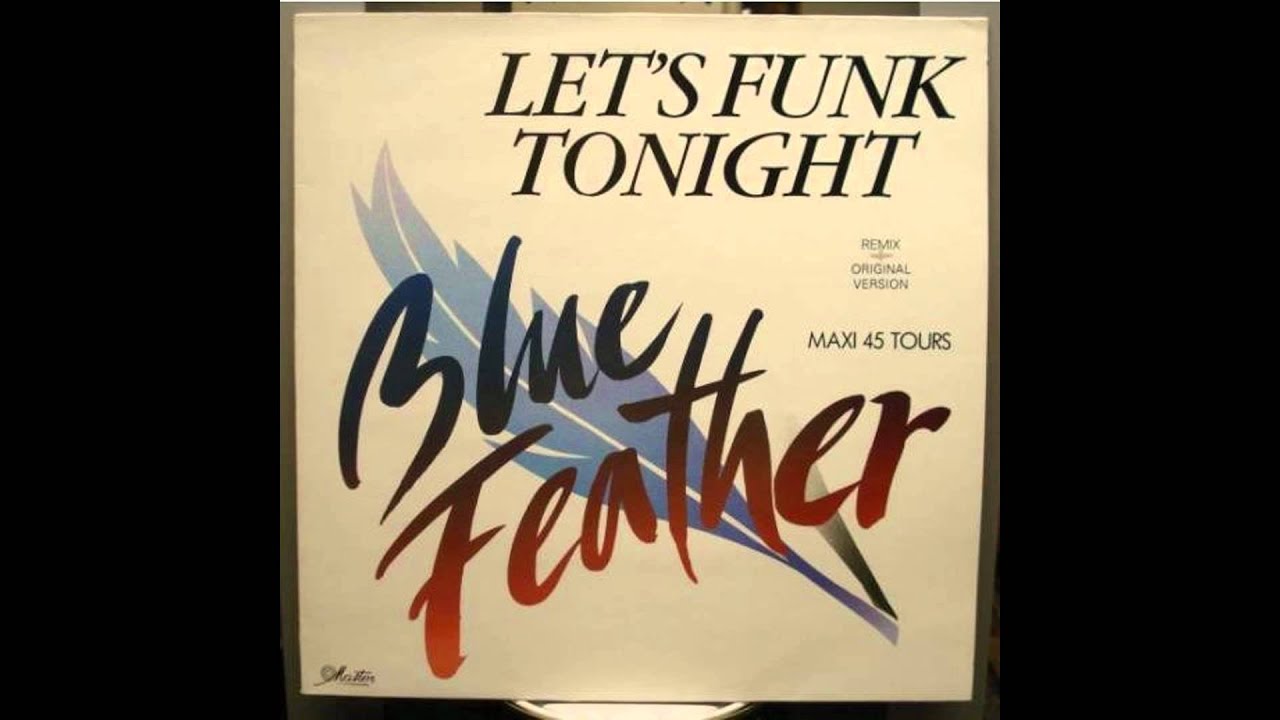 Blue Feather - Let's Funk Tonight - YouTube