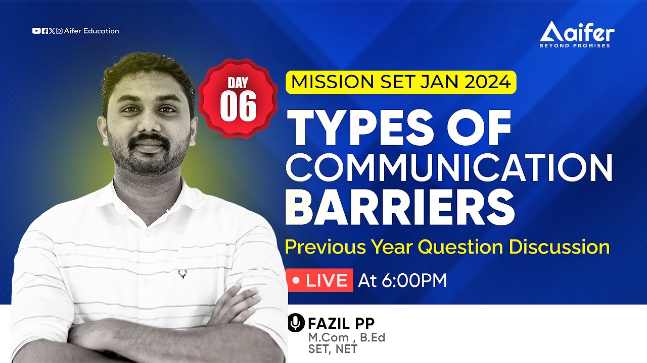 TYPES OF COMMUNICATION BARRIERS | DAY-6 | Kerala SET Exam |Aifer ...