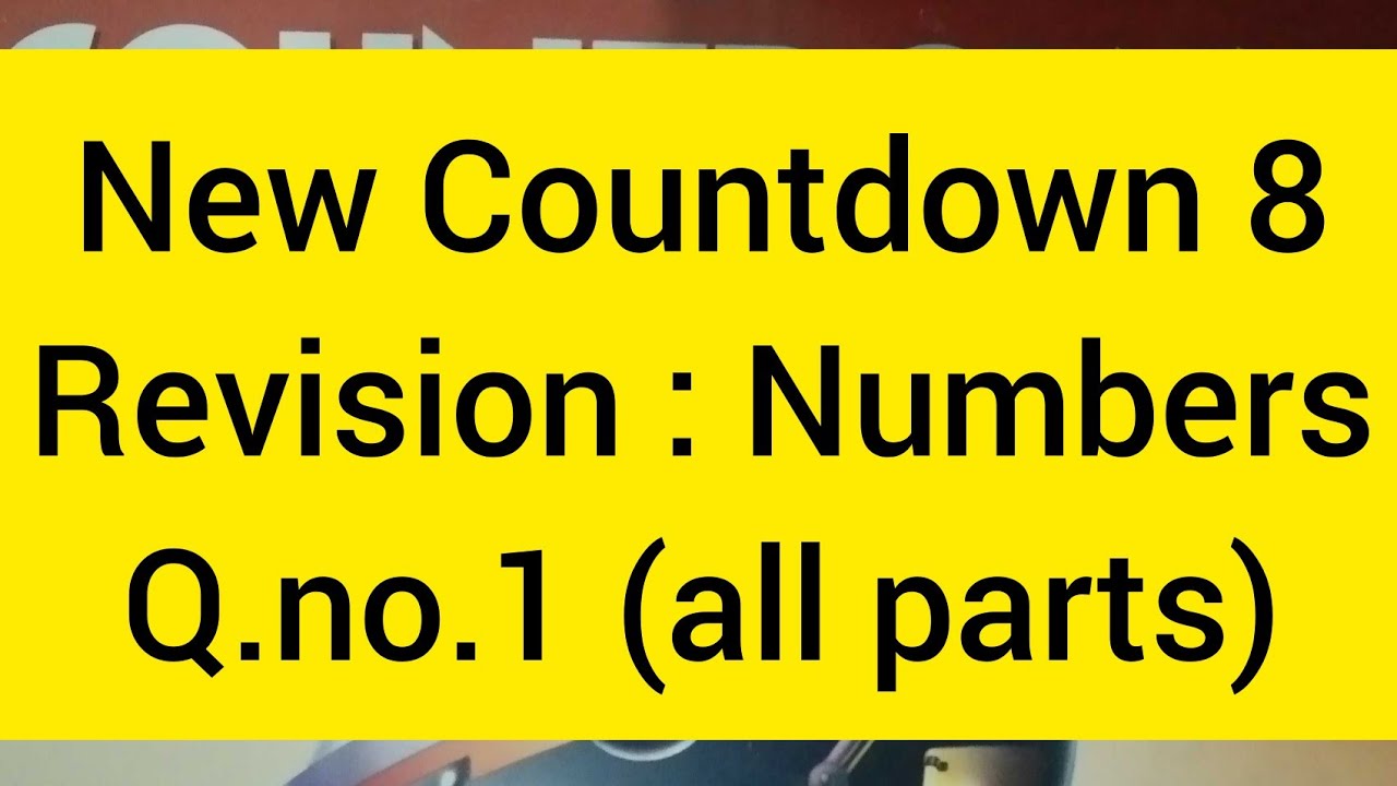 New Countdown Class 8 Revision : Numbers Q.no.1(all parts) | Revision ...