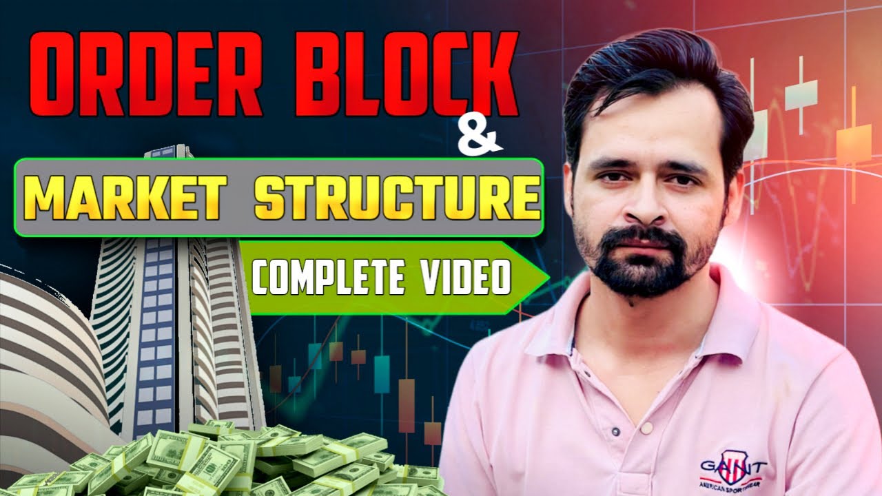 Order Block And Market Structure Complete Guide Smart Money Concept