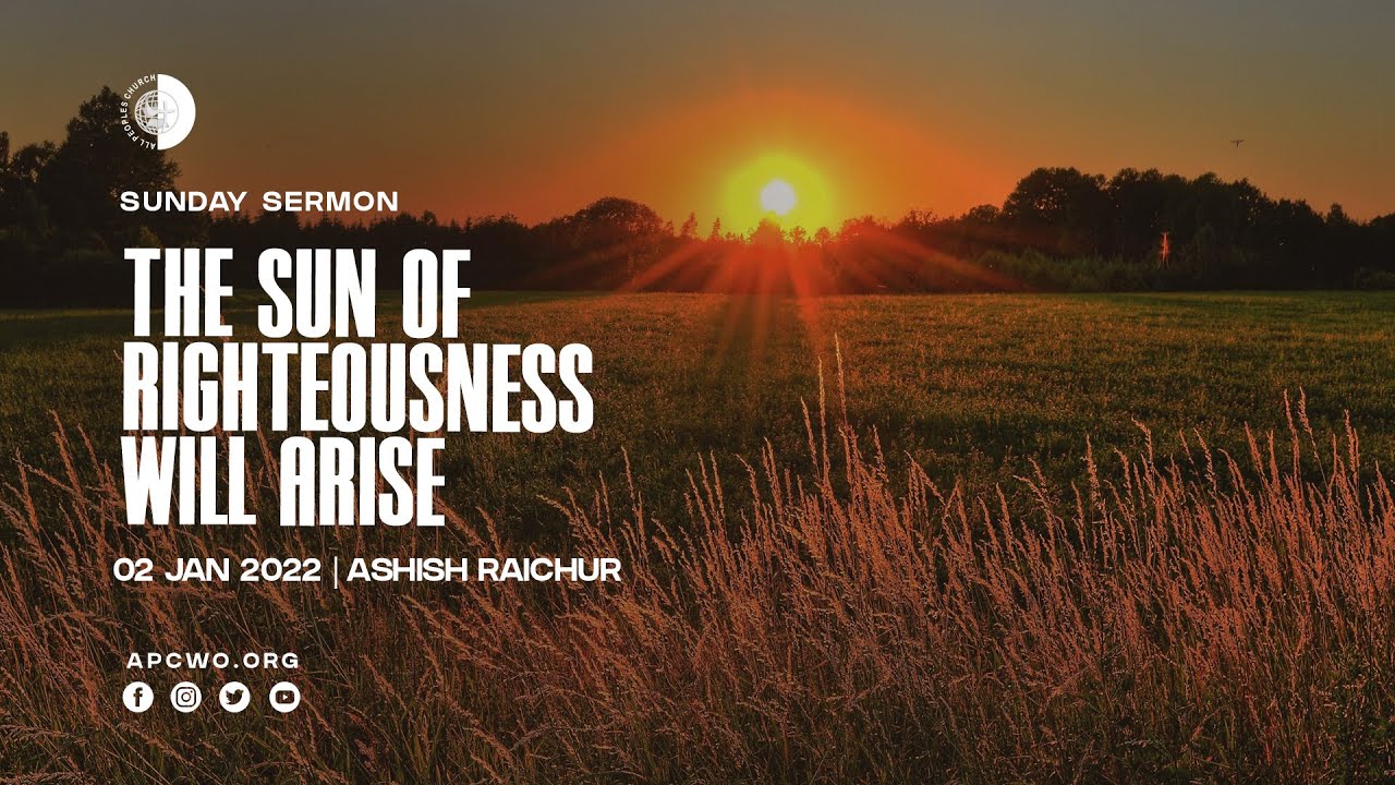 The Sun of Righteousness Will Arise | Ashish Raichur - YouTube