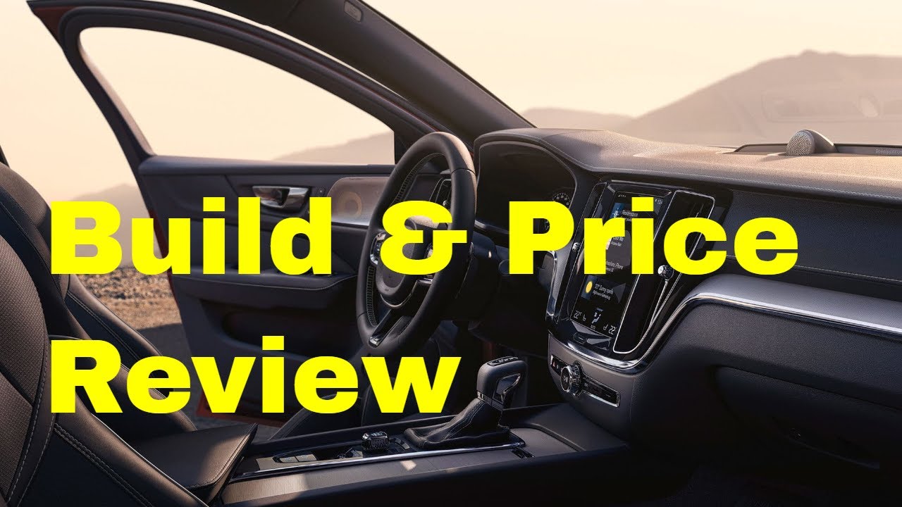 2019 Volvo S60 R-Design T6 AWD - Build & Price Review: Configurations ...