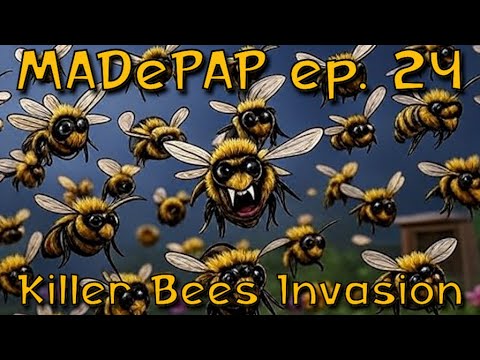 MADePAP ep. 24 (The Killer Bees Invasion) - YouTube