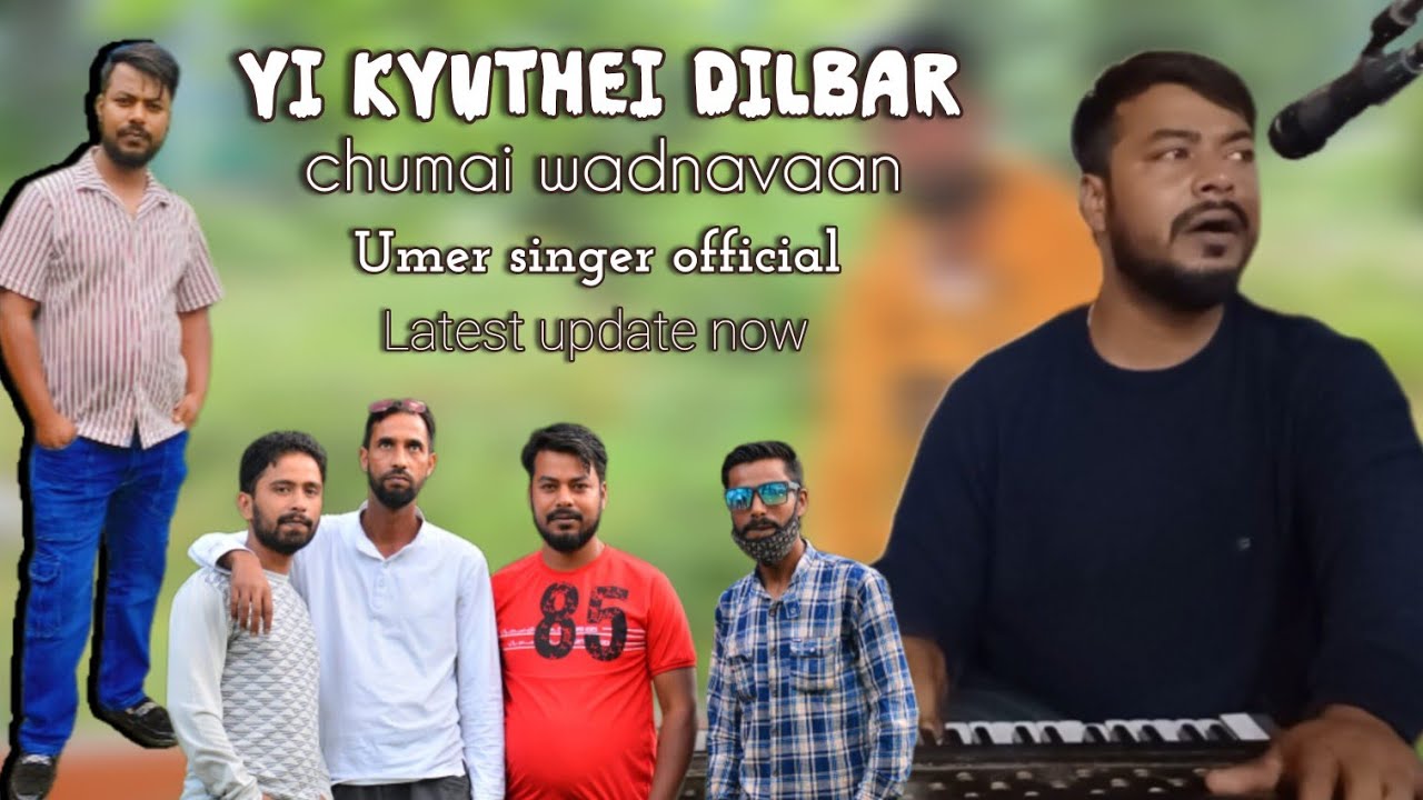 Yi kyuthei Dilbar chumai wadnavaan by umer singer official// #UMER ...